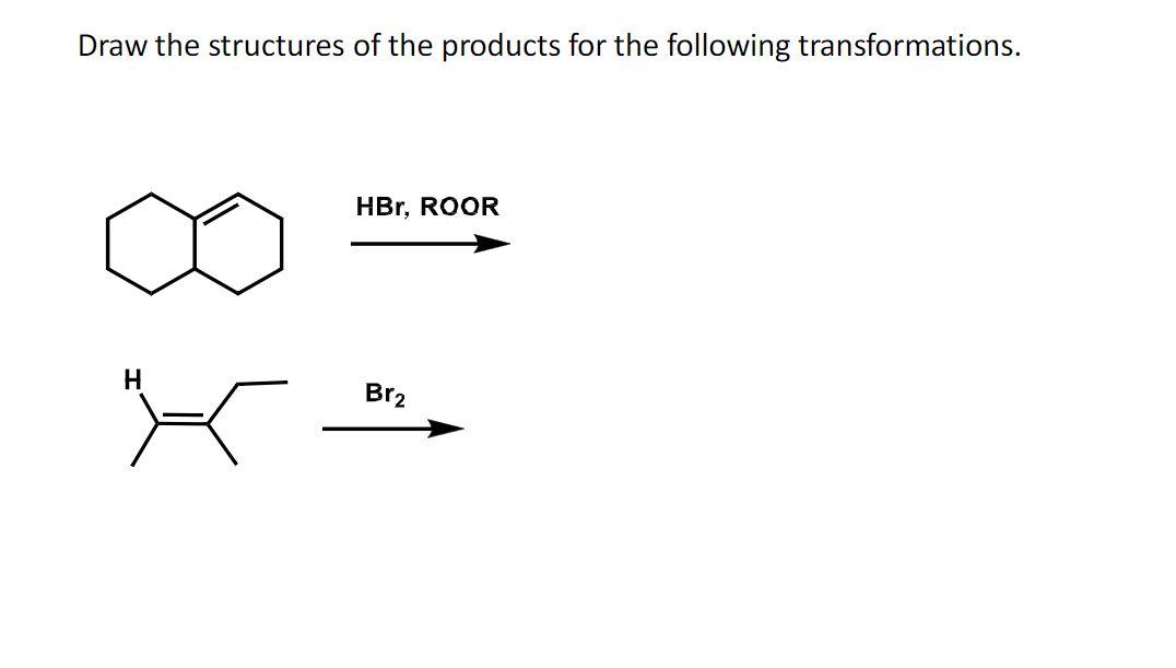 Solved Draw the structures of the products for the following | Chegg.com
