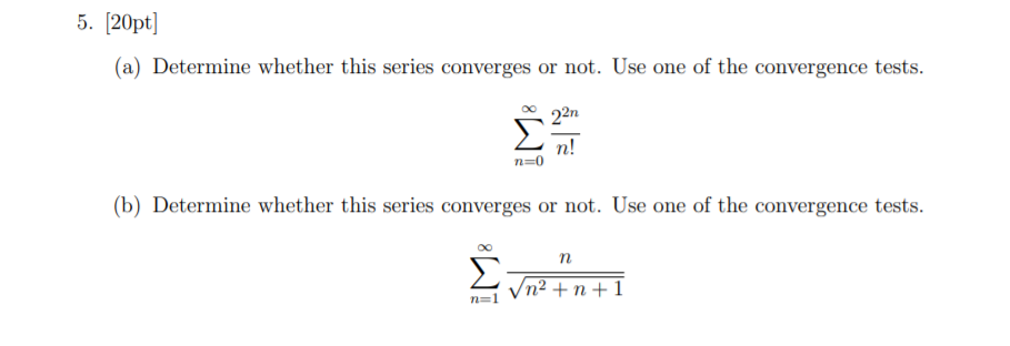 Solved 5. (20pt] (a) Determine whether this series converges | Chegg.com