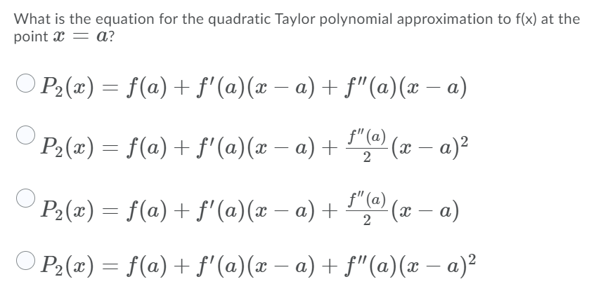 Solved What is the equation for the quadratic Taylor | Chegg.com