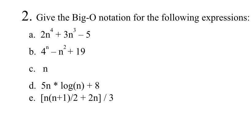 Solved Give the Big-O notation for the following | Chegg.com