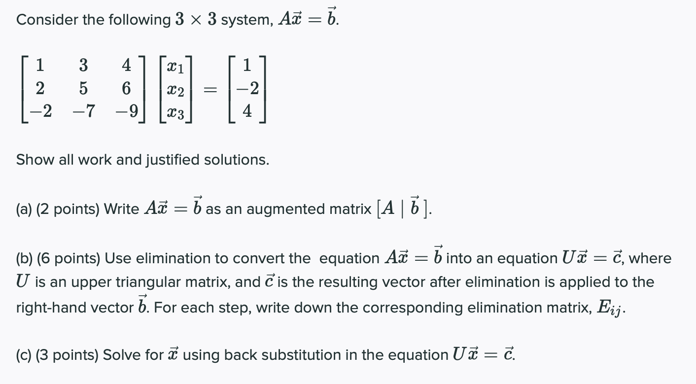 Solved Consider the following 3 x 3 system, Až = 5. X1 1 2 | Chegg.com
