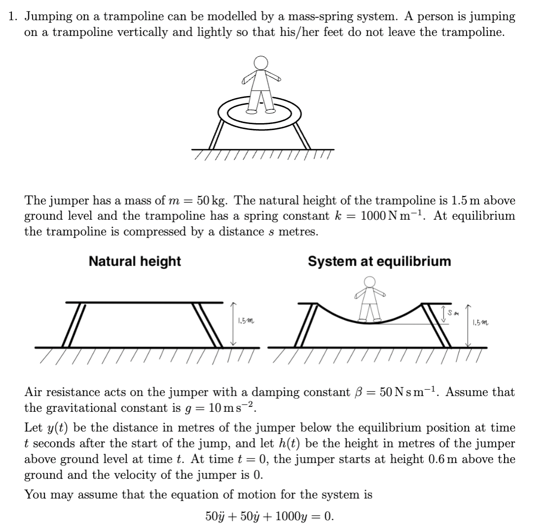 Solved Jumping on a trampoline can be modelled by a | Chegg.com