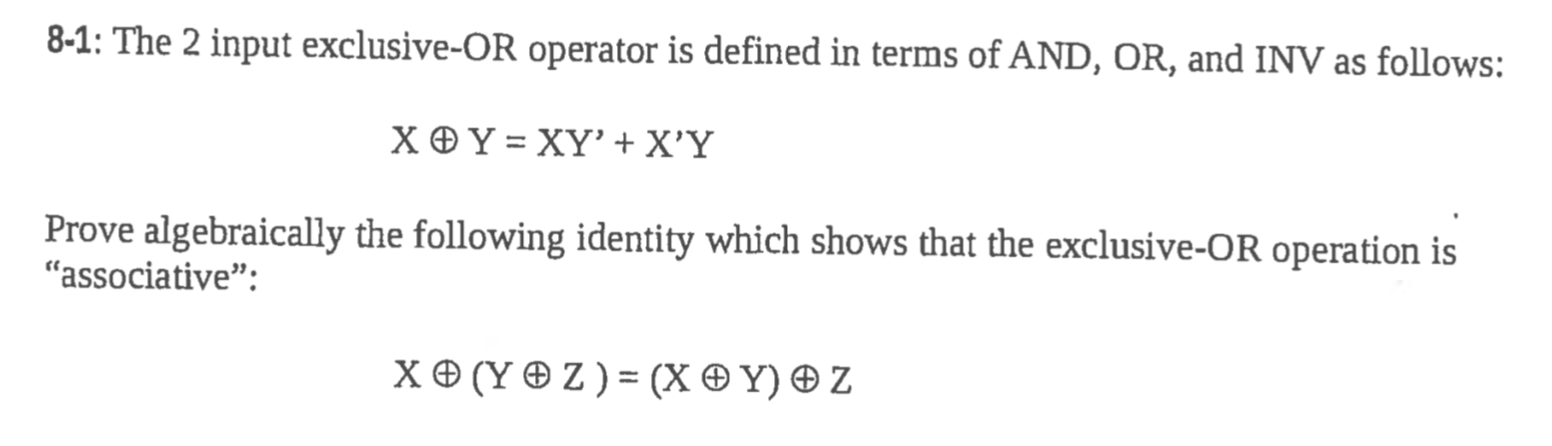 Solved 8-1: The 2 input exclusive-OR operator is defined in | Chegg.com