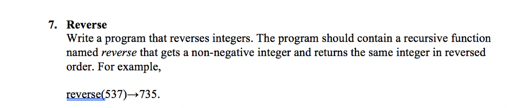 Solved 7 Reverse Write A Program That Reverses Integers