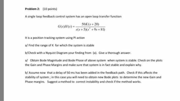 Solved A single loop feedback control system has an open | Chegg.com