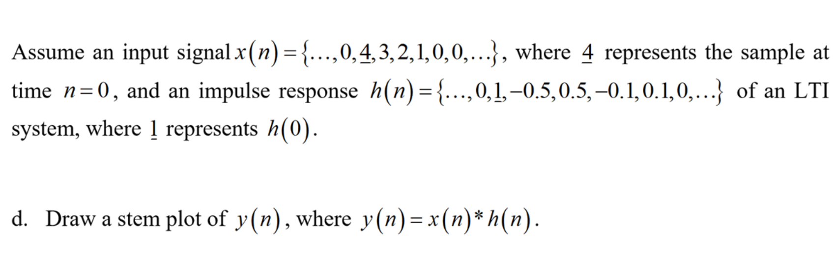 Solved = 2 Assume an input signal | Chegg.com