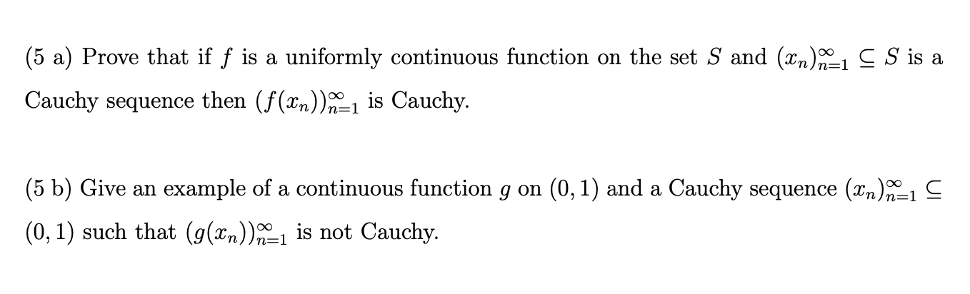 Solved (5 a) Prove that if f is a uniformly continuous | Chegg.com