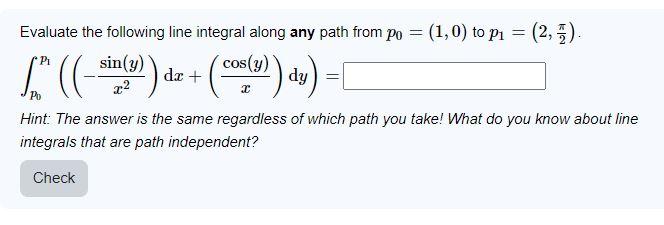 Solved Evaluate the following line integral along any path | Chegg.com
