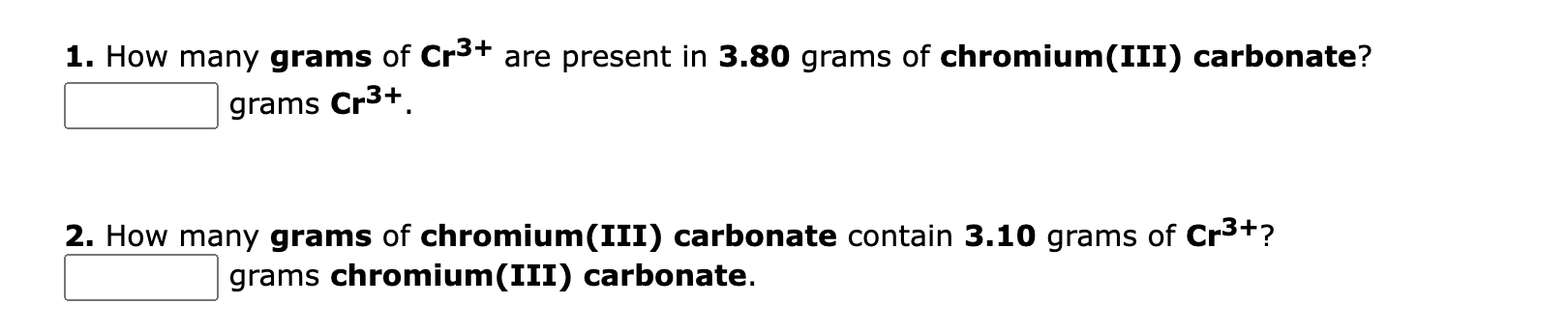 Solved 1. How many grams of Cr³+ are present in 3.80 grams | Chegg.com
