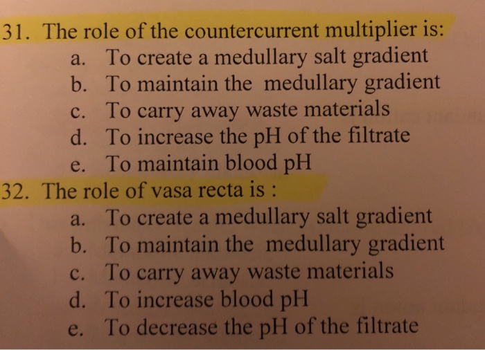 Solved 31. The role of the countercurrent multiplier is: a. | Chegg.com