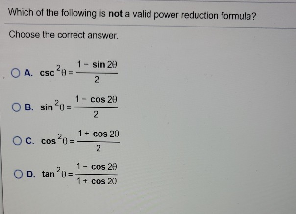 Solved Which of the following is not a valid power reduction | Chegg.com