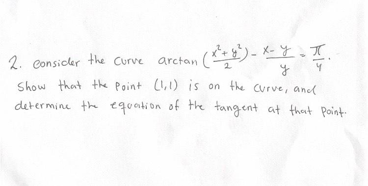 Solved T T X-y 7. 2. Consider the Curve arctan y ч show that | Chegg.com