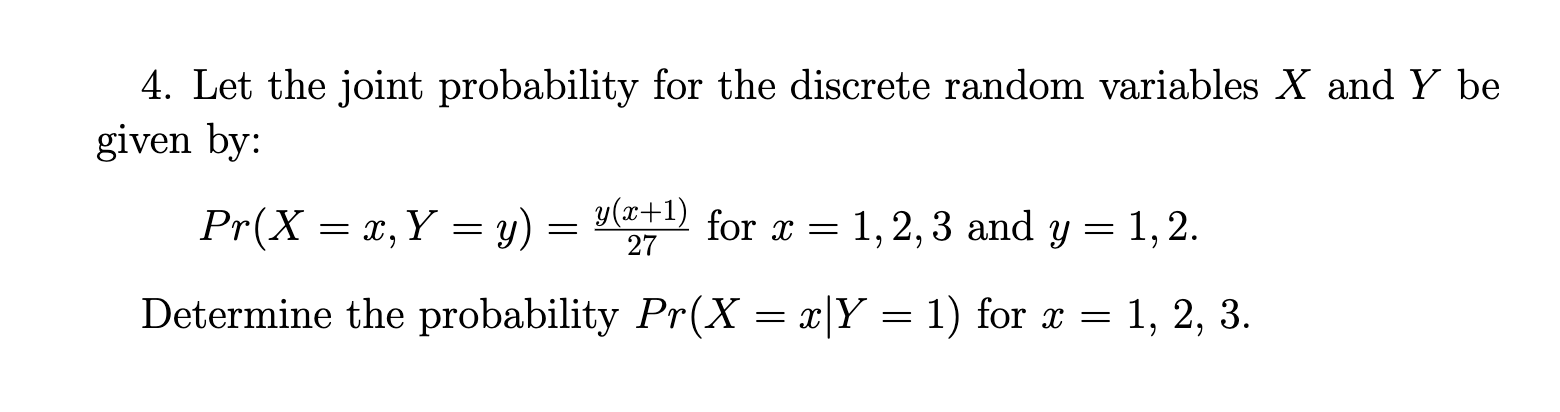 Solved 4. Let the joint probability for the discrete random | Chegg.com