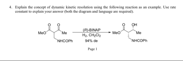 4. Explain the concept of dynamic kinetic resolution | Chegg.com