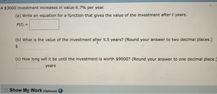 Solved A $3000 investment increases in value 6.7% per year. | Chegg.com