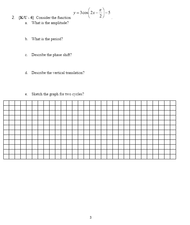 Solved 2. {K/U−6} Consider the function y=3cos(2x−2π)−5 a. | Chegg.com
