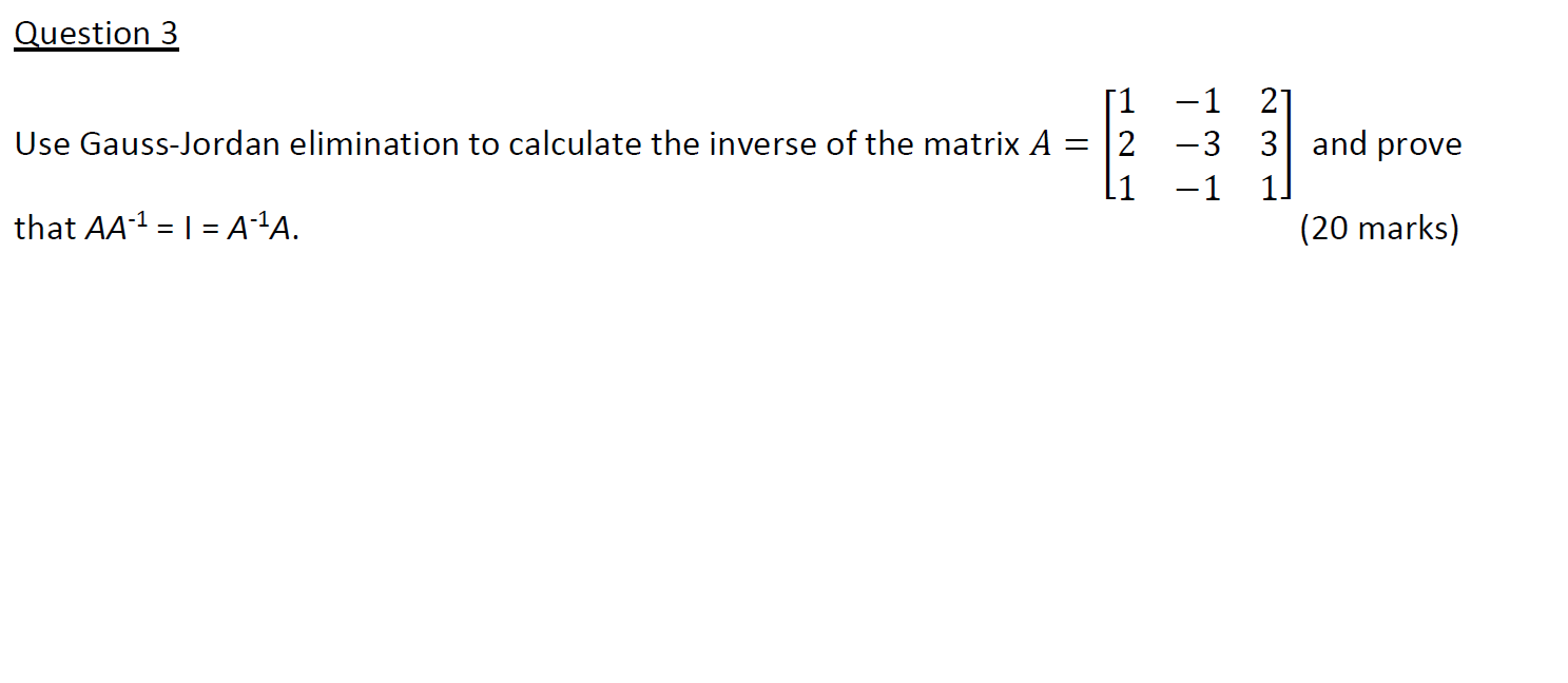 Solved Use Gauss-Jordan elimination to calculate the inverse | Chegg.com