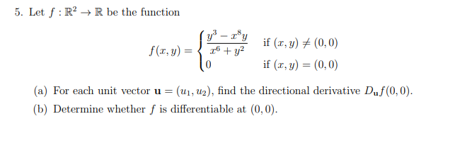 Solved 5. Let f:R2→R be the function f(x,y)={x6+y2y3−x8y0 if | Chegg.com
