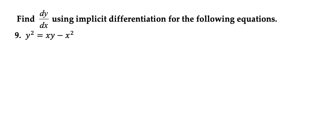 Solved dy Find using implicit differentiation for the | Chegg.com