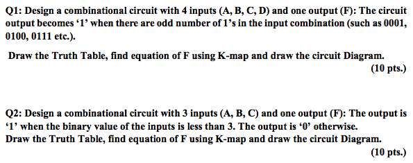 Solved Q1: Design a combinational circuit with 4 inputs (A, | Chegg.com