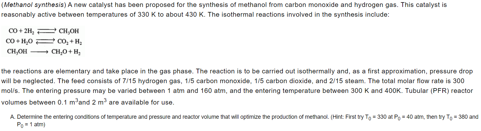 (Methanol synthesis) A new catalyst has been proposed | Chegg.com