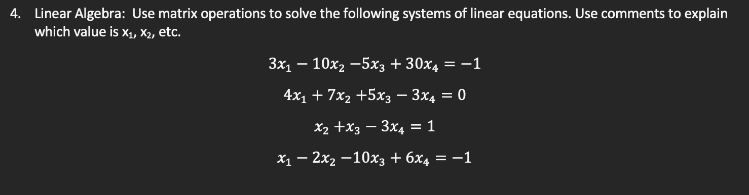 Solved 4. Linear Algebra: Use matrix operations to solve the | Chegg.com