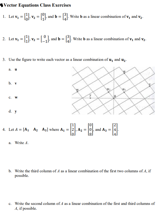 Solved *Vector Equations Class Exercises 1. Let v7 = [], vz | Chegg.com
