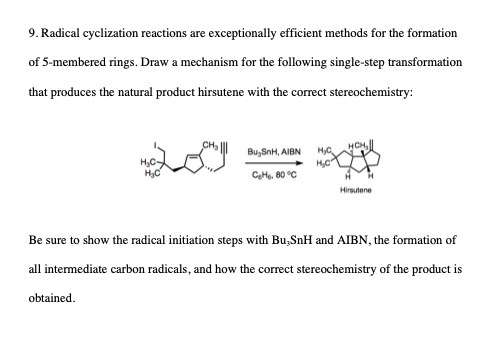 Solved 9. Radical cyclization reactions are exceptionally | Chegg.com