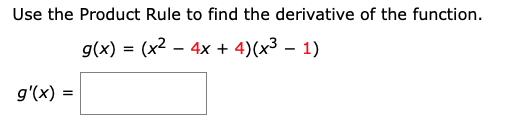 Solved Use the Product Rule to find the derivative of the | Chegg.com