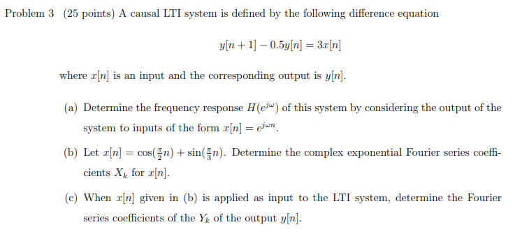 Solved Problem 3 (25 points) A causal LTI system is defined | Chegg.com