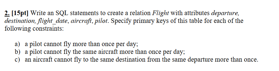 Solved 2. [15pt] Write an SQL statements to create a | Chegg.com
