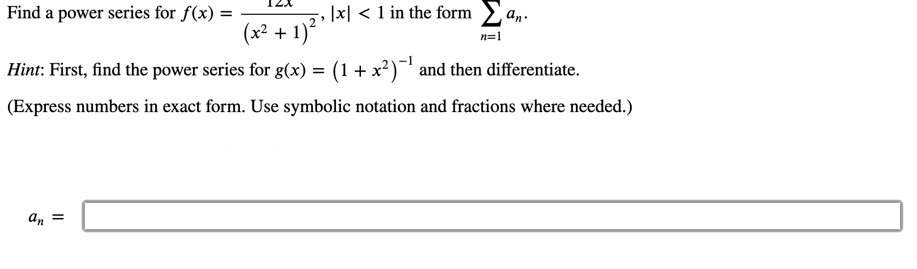 Find a power series for 𝑓(𝑥)=12𝑥(𝑥2+1)2, | Chegg.com