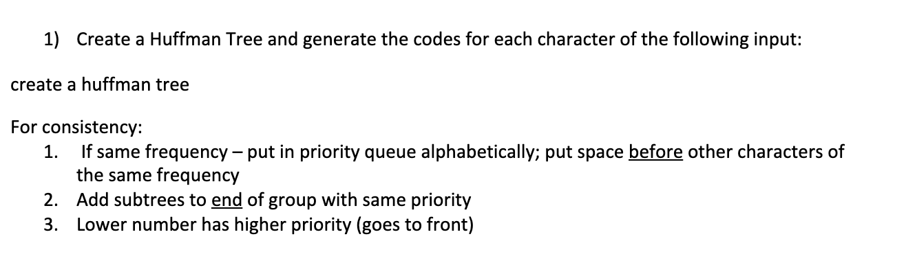 Solved 1 Create A Huffman Tree And Generate The Codes For 