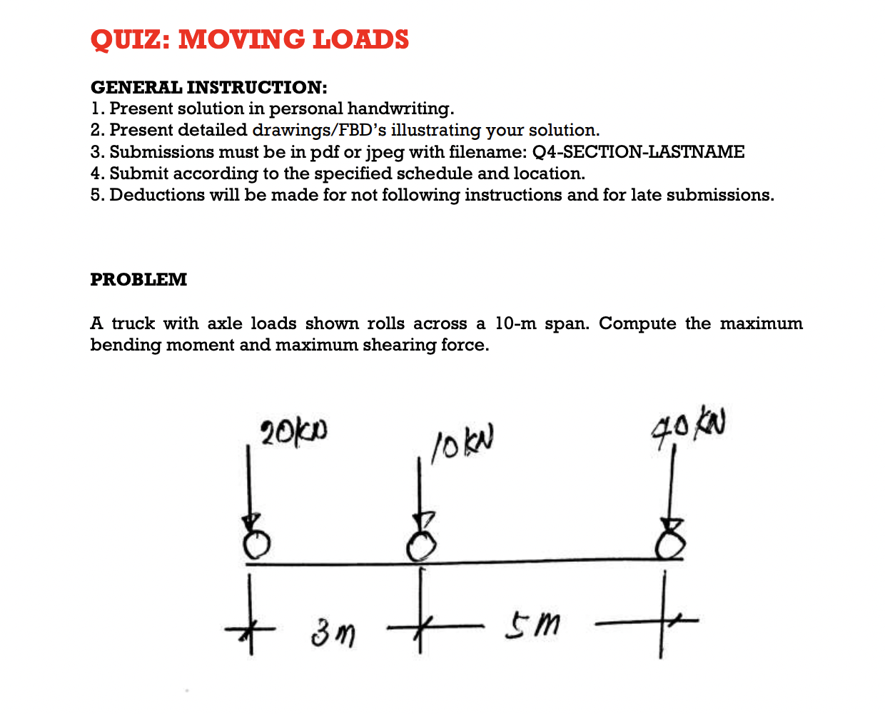 Solved QUIZ: MOVING LOADS GENERAL INSTRUCTION: 1. Present | Chegg.com