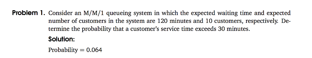 Solved Problem 1. Consider an M/M/1 queueing system in which | Chegg.com