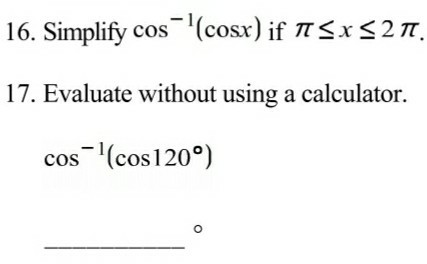 Solved 16. Simplify cos (cosx) if II SxS21. 17. Evaluate | Chegg.com