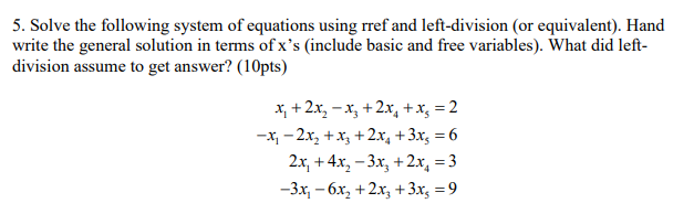 Solved 5. Solve the following system of equations using rref | Chegg.com