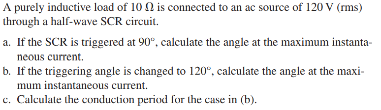 Solved A purely inductive load of 10 N is connected to an ac | Chegg.com