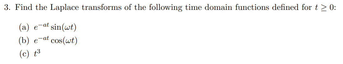 Solved 3. Find the Laplace transforms of the following time | Chegg.com