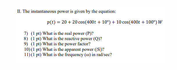 Solved II. The instantaneous power is given by the equation: | Chegg.com
