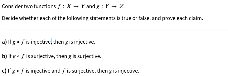Solved Consider two functions f : X – Y and g: Y → Z. Decide | Chegg.com Solved Consider two functions f : X – Y and g: Y → Z. Decide | Chegg.com