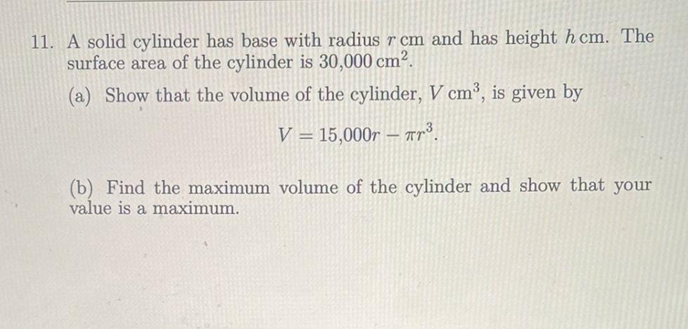 Solved 11. A solid cylinder has base with radius r сm and | Chegg.com