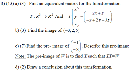 Solved 3) (15) a) (3) Find an equivalent matrix for the | Chegg.com