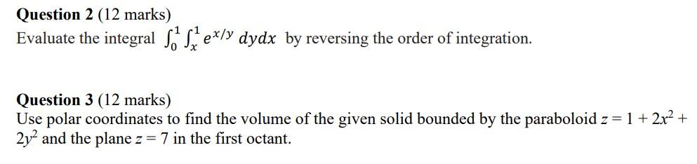 Solved Question 2 (12 marks) Evaluate the integral | Chegg.com
