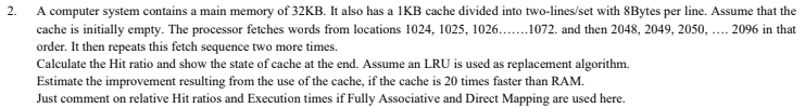 Solved 2. A computer system contains a main memory of 32KB. | Chegg.com
