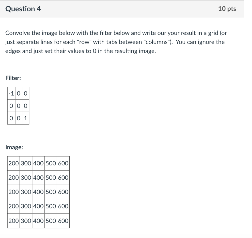 Solved Question 4 10 pts Convolve the image below with the | Chegg.com