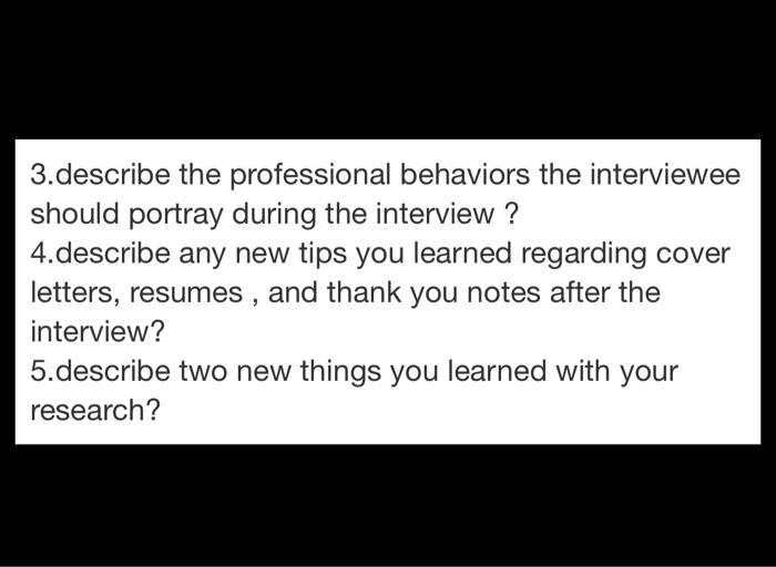 Solved 3.describe the professional behaviors the interviewee | Chegg.com