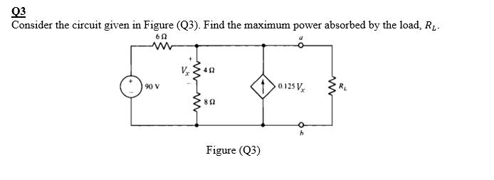 Solved 23 Consider the circuit given in Figure (Q3). Find | Chegg.com