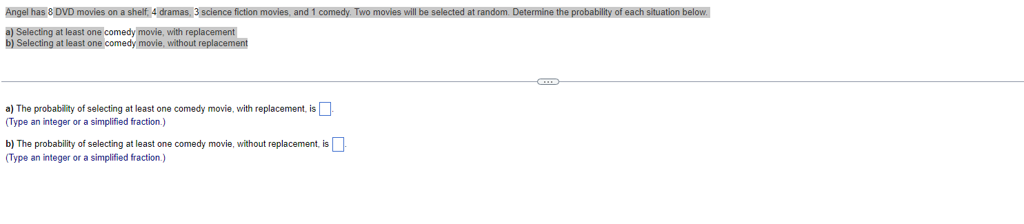 Solved Angel has 8 DVD movies on a shelf; 4 dramas, 3 | Chegg.com