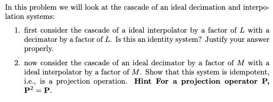 Solved In this problem we will look at the cascade of an | Chegg.com
